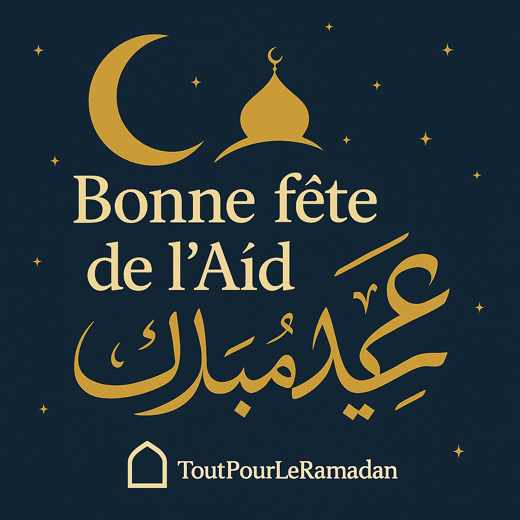 Bonne fête de l’Aïd à tous les musulmans ! - Tout pour le Ramadan